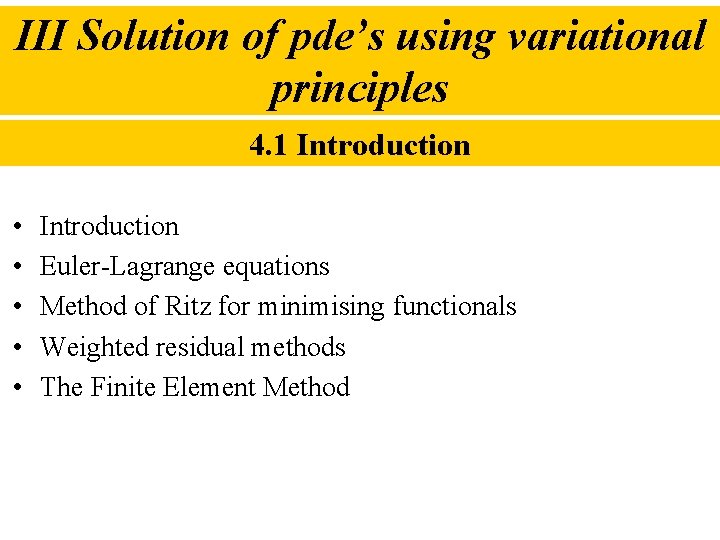 III Solution of pdes using variational principles 4