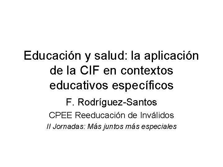 Educacin y salud la aplicacin de la CIF