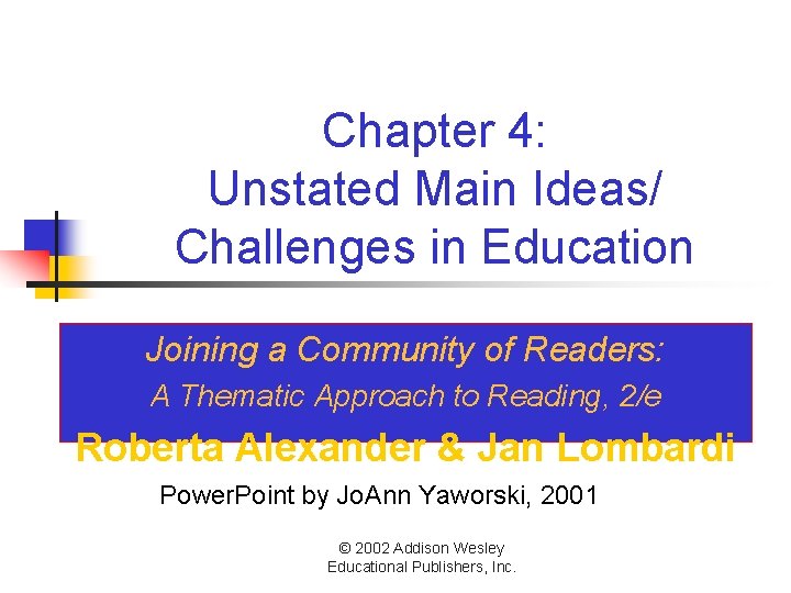 Chapter 4 Unstated Main Ideas Challenges in Education