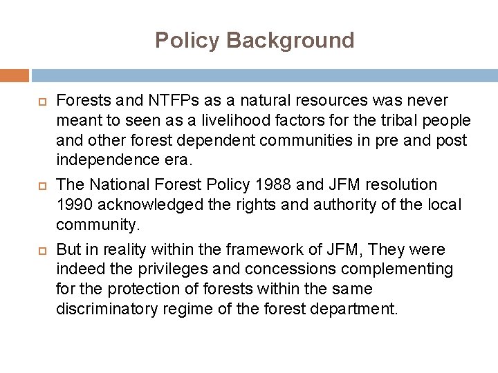 Forest Based Livelihood Background Forests and NTFPs are