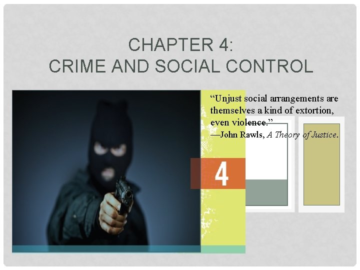 CHAPTER 4 CRIME AND SOCIAL CONTROL Unjust social