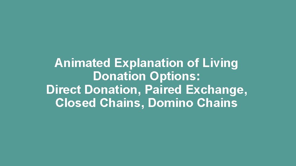 Animated Explanation of Living Donation Options Direct Donation