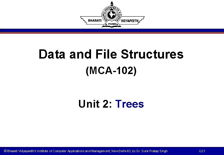 Data and File Structures MCA102 Unit 2 Trees