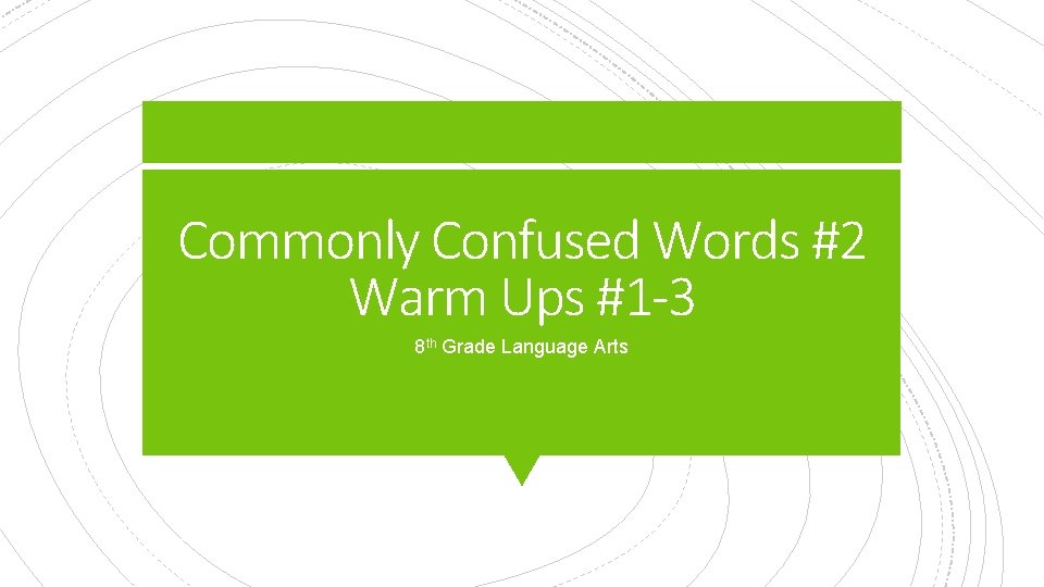 Commonly Confused Words 2 Warm Ups 1 3