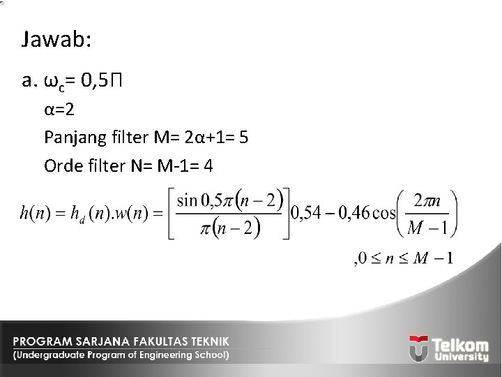 PERANCANGAN FIR HPF METODE WINDOWING Rancanglah suatu filter