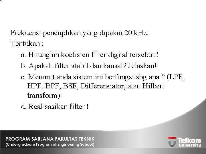 PERANCANGAN FIR HPF METODE WINDOWING Rancanglah suatu filter