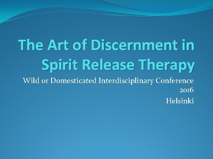 The Art of Discernment in Spirit Release Therapy