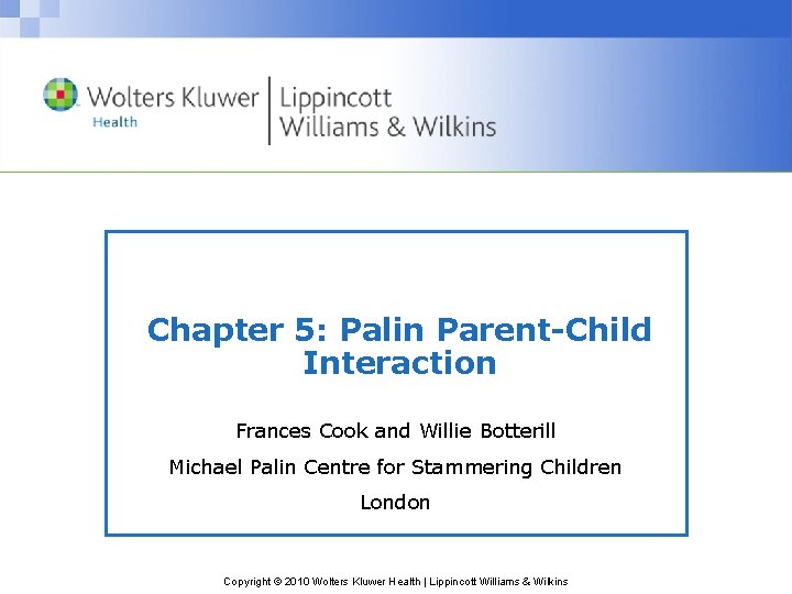 Chapter 5 Palin ParentChild Interaction Frances Cook and