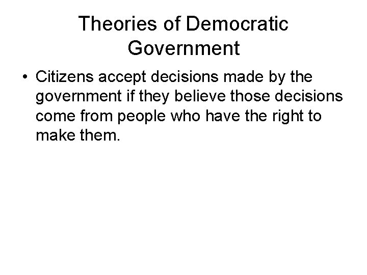 Theories of Democratic Government Theories of Democratic Government