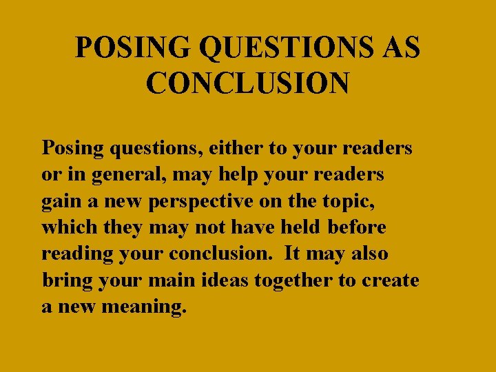 KINDS OF CONCLUSIONS Challenging the Summary Reader Conclusion