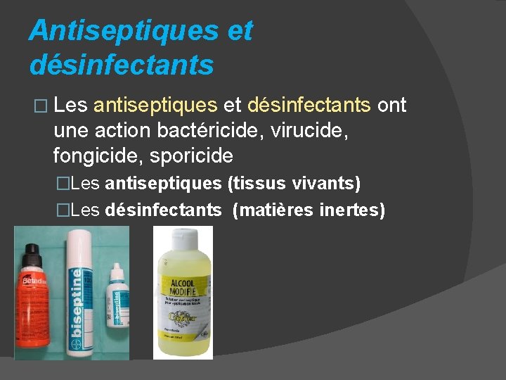ANTISEPTIQUES ET DESINFECTANTS Antiseptiques et dsinfectants Les ...