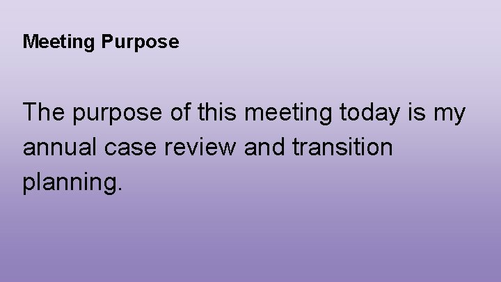 Case Conference Slideshow Meeting Purpose The purpose of