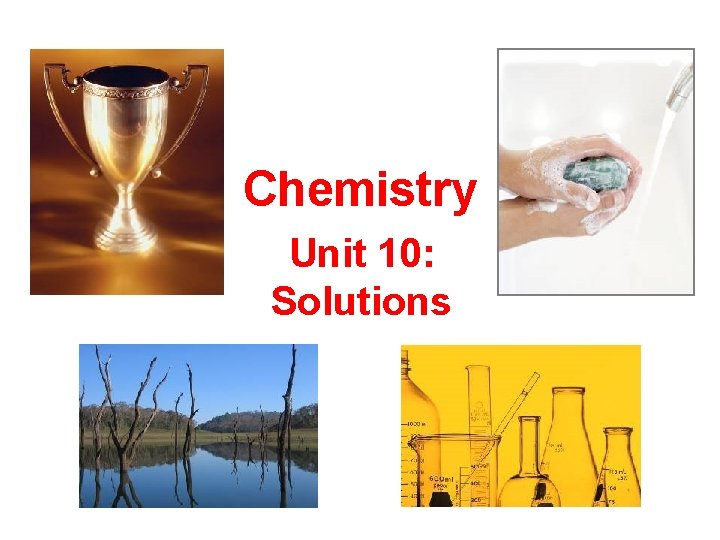 Chemistry Unit 10 Solutions Solution Definitions solution a