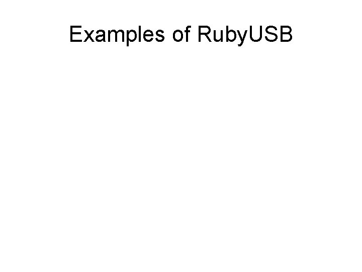 Ruby USB Michael Hewner rubyusb technofetish net rubyusb