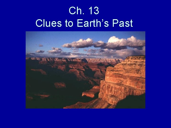 Ch 13 Clues to Earths Past Mr Aprill