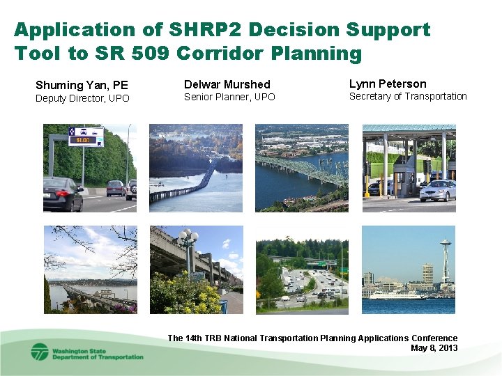 Application of SHRP 2 Decision Support Tool to