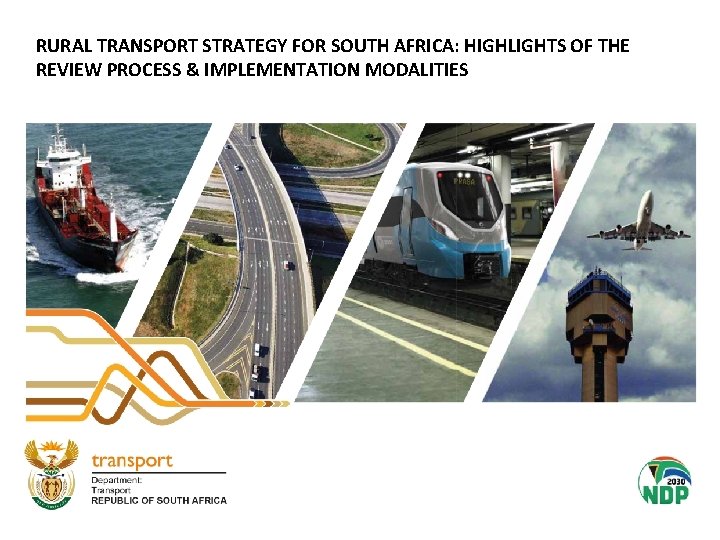 RURAL TRANSPORT STRATEGY FOR SOUTH AFRICA HIGHLIGHTS OF