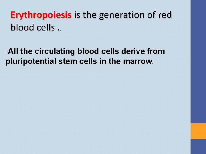 Erythropoiesis and general aspects of anaemia Assist Prof