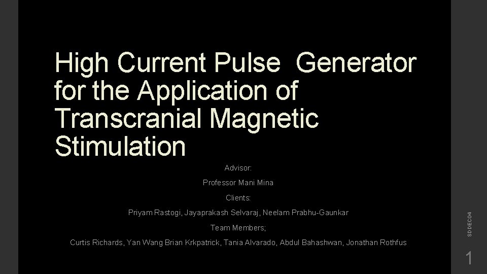 High Current Pulse Generator for the Application of