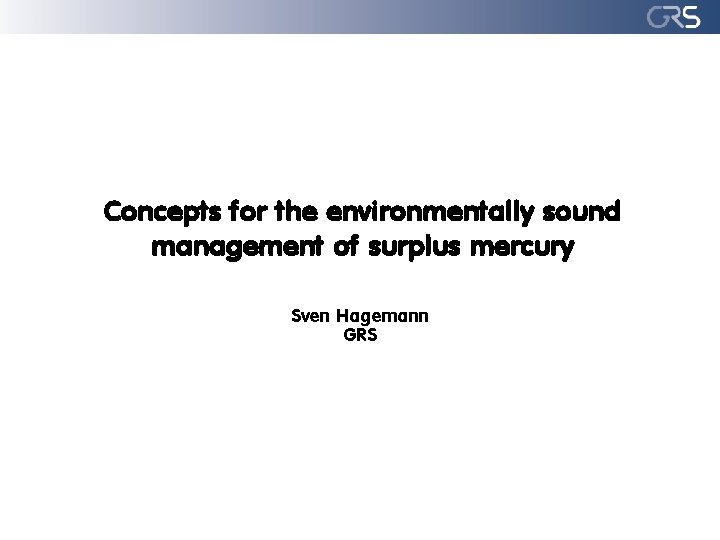 Concepts for the environmentally sound management of surplus