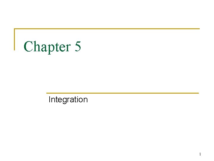 Chapter 5 Integration 1 5 1 Estimating with