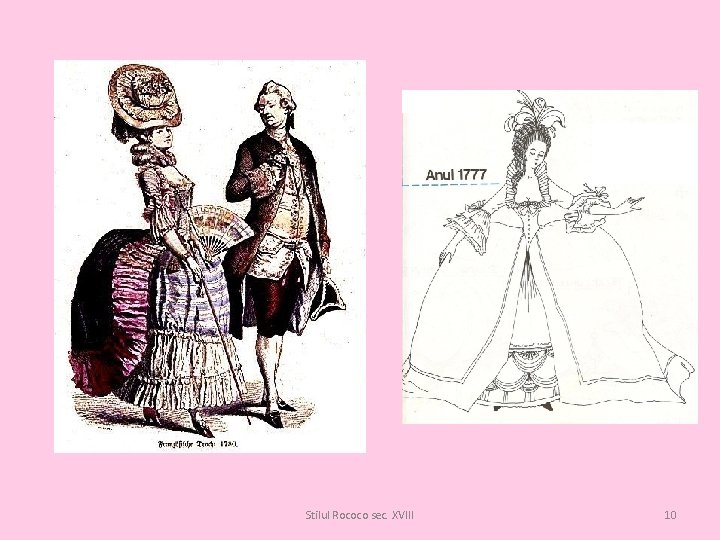 COSTUMUL N STIL ROCOCO Prezentare realizata de prof