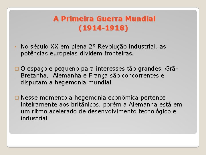 A Grande Guerra A Primeira Guerra Mundial 1914