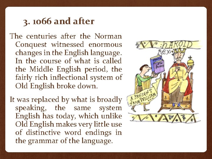 The history of English FIVE EVENTS THAT SHAPED