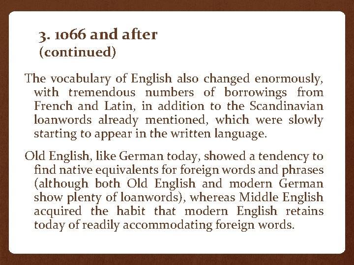 The history of English FIVE EVENTS THAT SHAPED