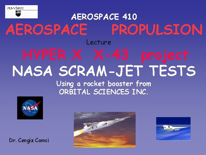 AEROSPACE 410 AEROSPACE Lecture PROPULSION HYPER X X43
