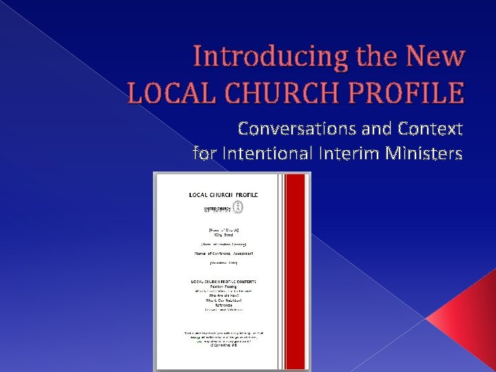 Introducing the New LOCAL CHURCH PROFILE Ministerial Excellence