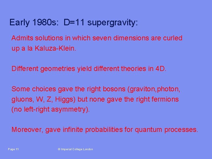 The World in Eleven Dimensions Michael Duff University