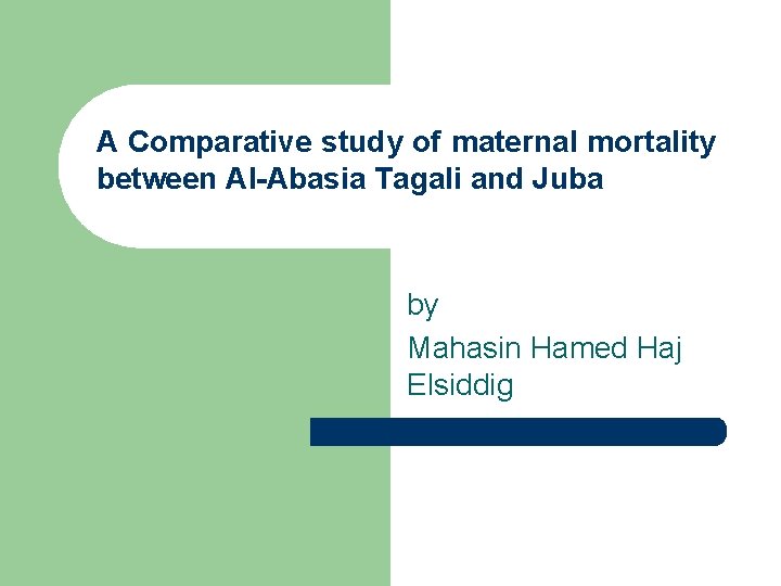 A Comparative study of maternal mortality between AlAbasia
