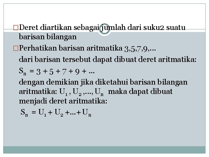 MATEMATIKA DASAR ARITMATIKA BARISAN ARITMATIKA 1 BARISAN ARITMATIKA