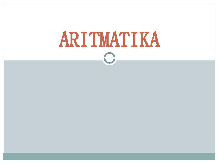 MATEMATIKA DASAR ARITMATIKA BARISAN ARITMATIKA 1 BARISAN ARITMATIKA