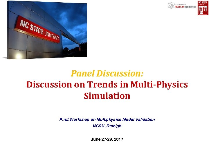 Panel Discussion Discussion on Trends in MultiPhysics Simulation