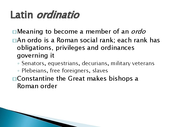 Lecture 7 Ordination and Selection of Bishops Priests