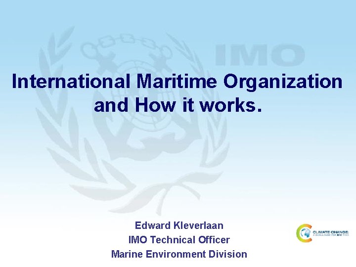 International Maritime Organization and How it works Edward
