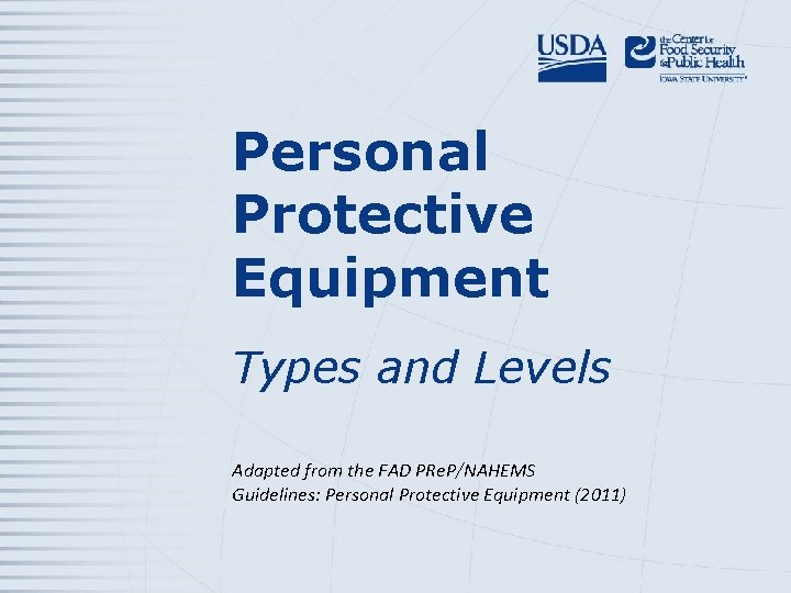 Personal Protective Equipment Types and Levels Adapted from