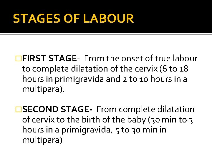 PHYSIOLOGY OF NORMAL LABOUR DEFINITION Series of events