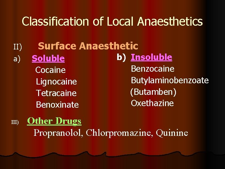 ANAESTHETICS What are Anaesthetics l Anaesthetics are drugs