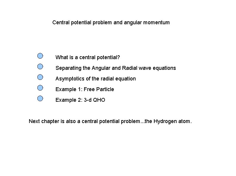 Central potential problem and angular momentum What is