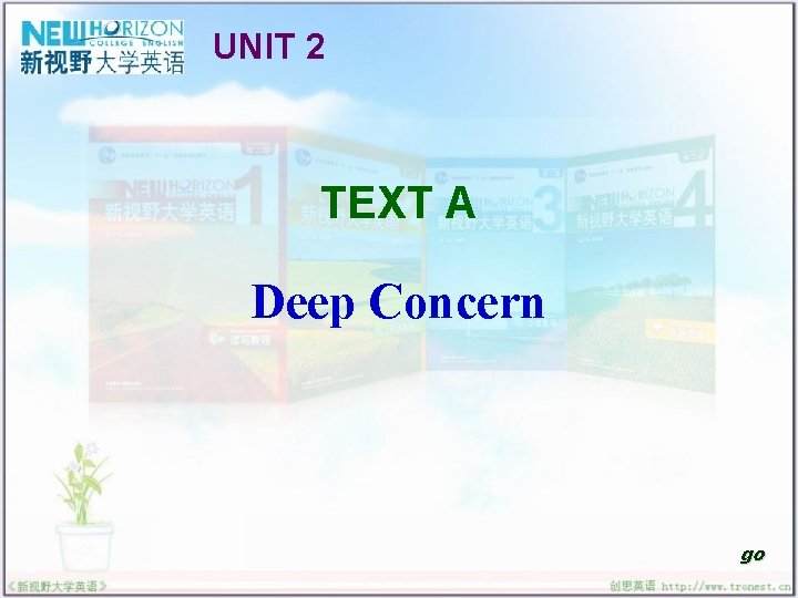 UNIT 2 TEXT A Deep Concern go Learning