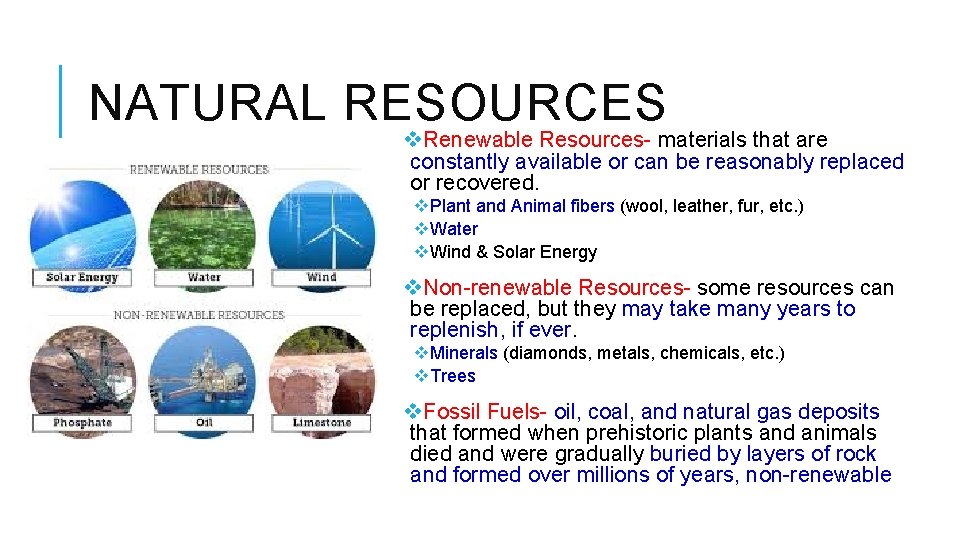 INTRODUCTION TO ECONOMIC SYSTEMS Natural Resources Needs Wants
