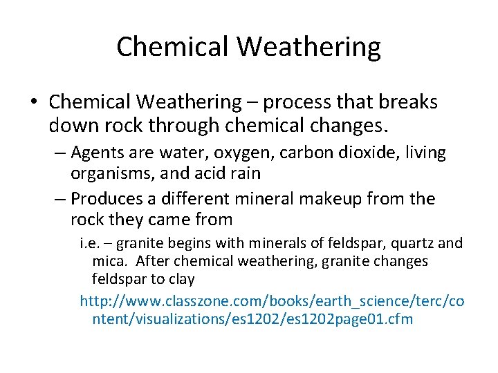 Rocks and Weathering EQ What is chemical and