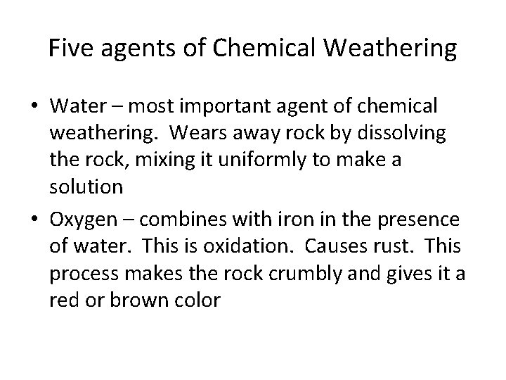 Rocks and Weathering EQ What is chemical and