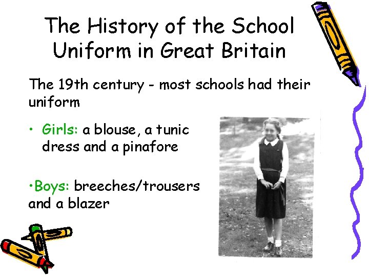 The School Uniform in Great Britain and in