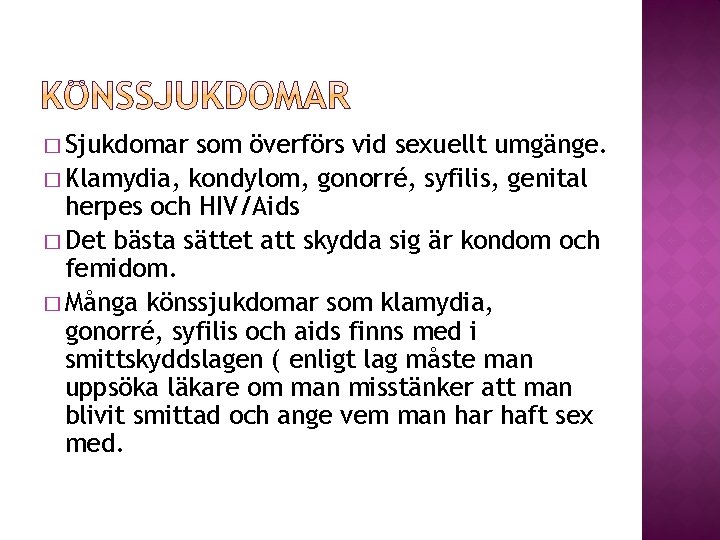 Sjukdomar som verfrs vid sexuellt umgnge Klamydia kondylom
