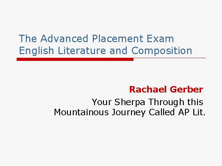 The Advanced Placement Exam English Literature and Composition
