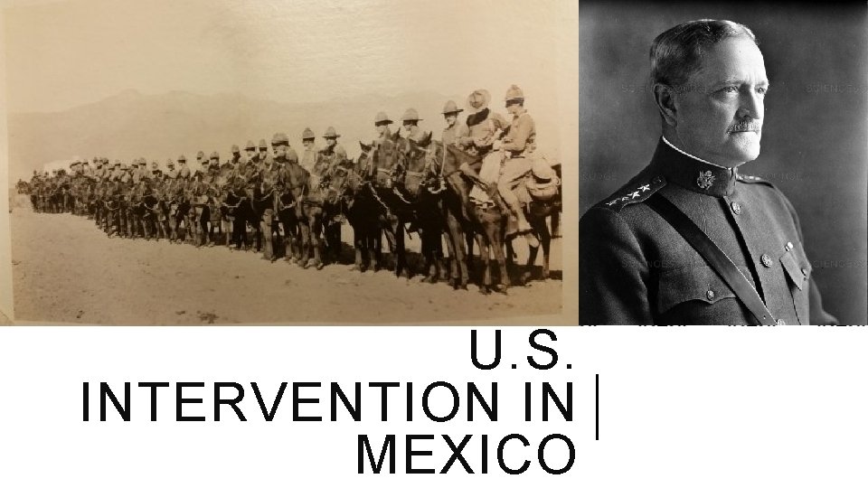 U S INTERVENTION IN MEXICO GUIDING QUESTIONS Was